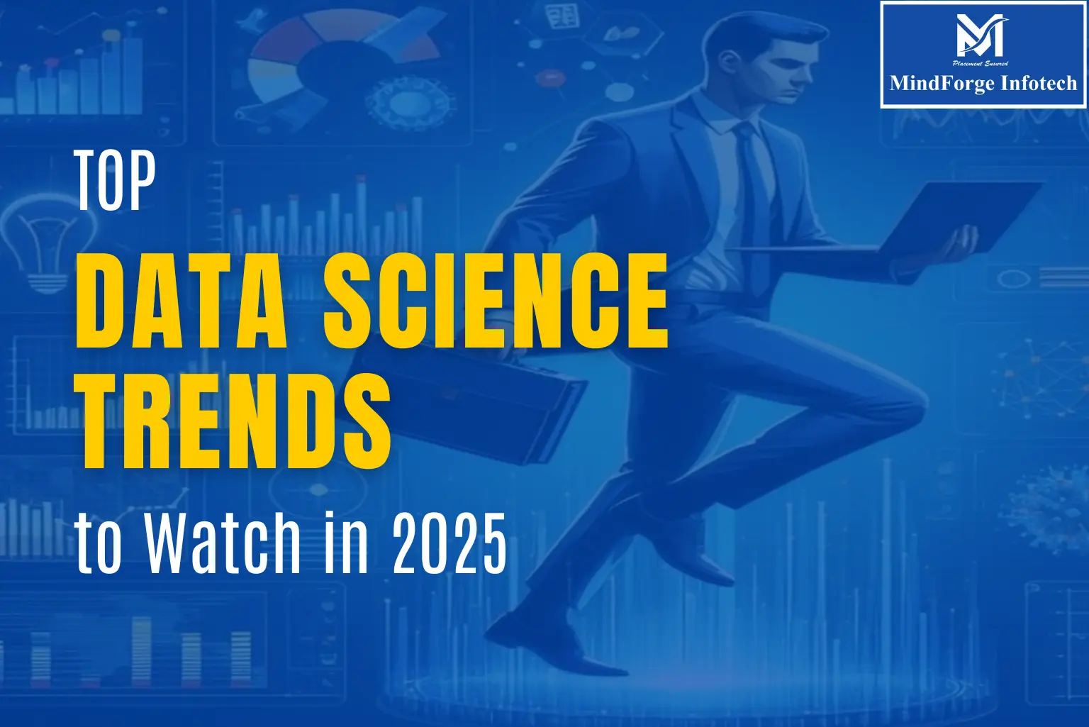 Top Data Science Trends to Watch in 2025 - MindForge Infotech